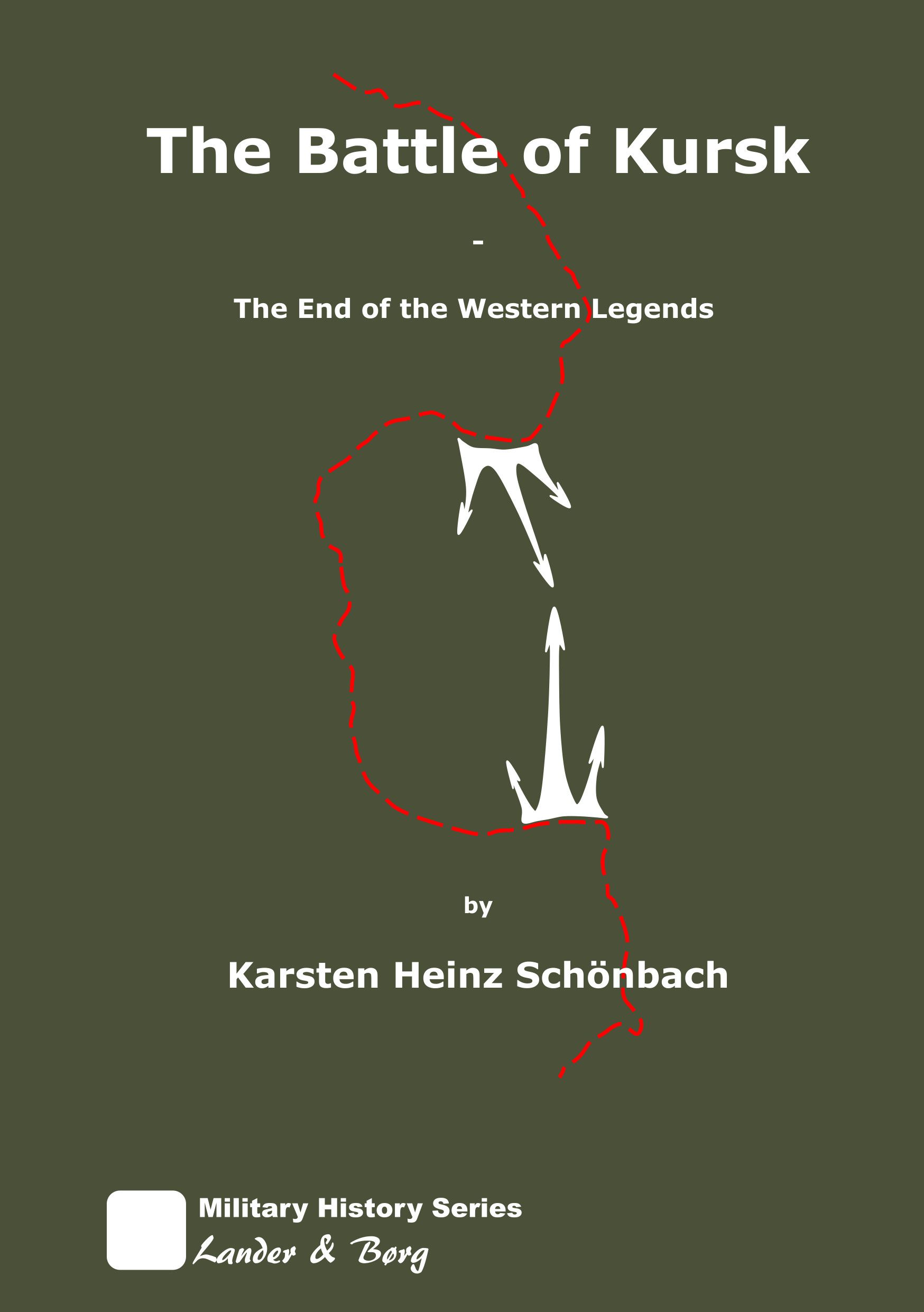 The Battle of Kursk - The End of the Western Legends